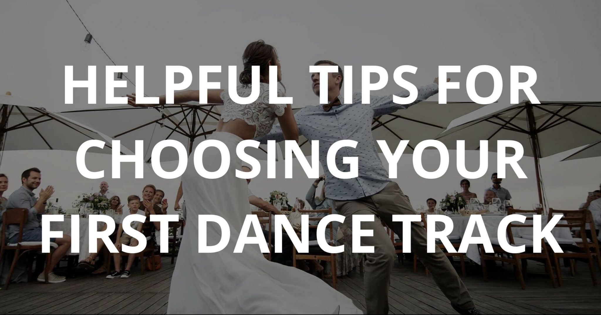 Tips for Choosing Your First Dance Track | Soundwaves Entertainment